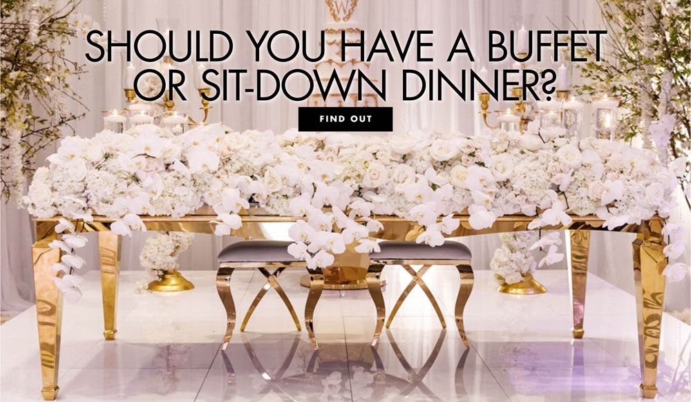 Is a Buffet or Sit-Down Dinner Right for Your Reception?