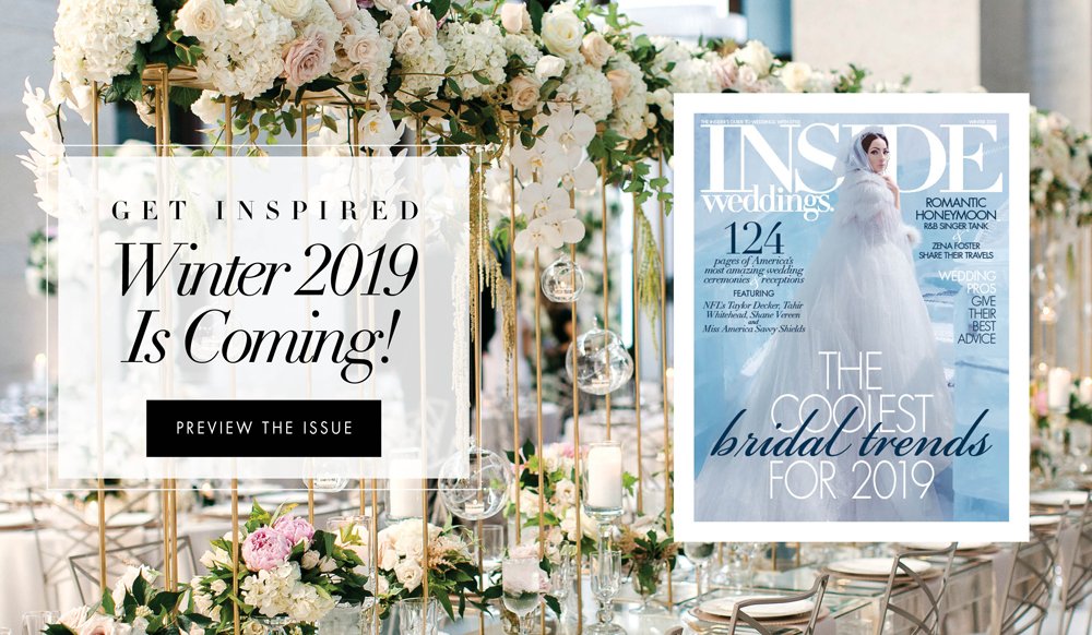 Preview the Winter 2019 Issue of Inside Weddings Magazine