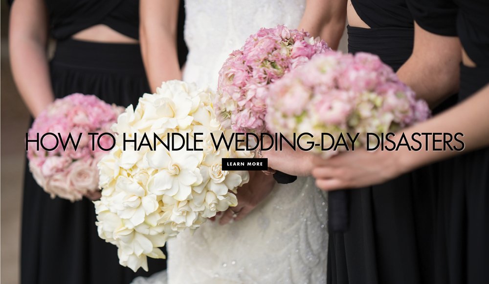How to Keep a Potential Disaster from Ruining Your Wedding