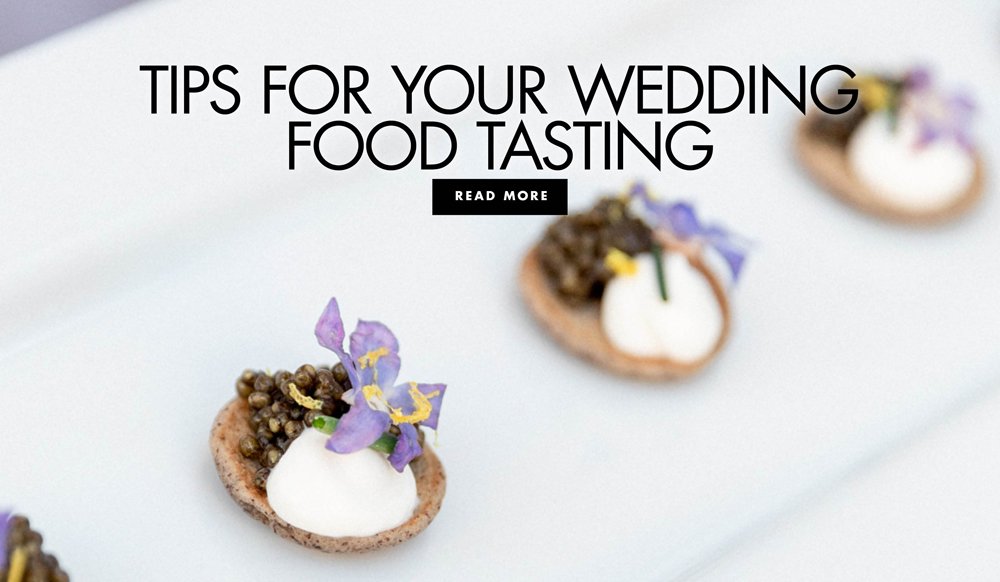 How to Have a Productive Tasting for Your Wedding