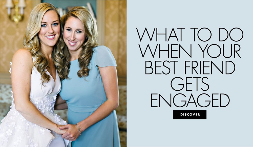Things to Do When Your Best Friend Gets Engaged