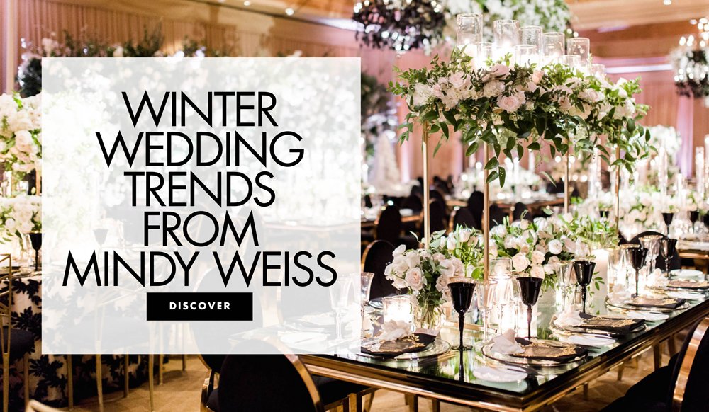 Celebrity Planner Mindy Weiss' Tips & Trends for Winter Weddings